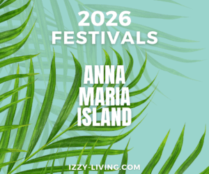 Ultimate Guide to Anna Maria Island Festivals - izzy-living.com