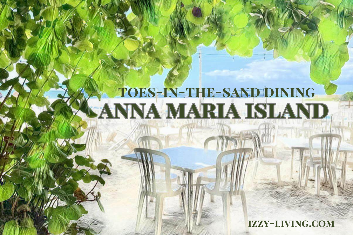 Ultimate Guide to the Best Toes-in-the-Sand Dining on Anna Maria Island ...